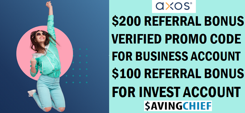  200 Axos Bank Referral Bonus Promo Code SavingChief