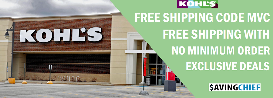 Kohls Free Shipping Code MVC No Minimum SavingChief